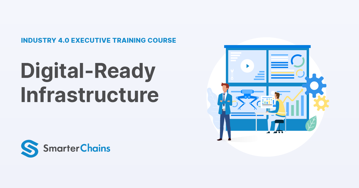 Digital-Ready Infrastructure Industry 4.0 Training | SmarterChains